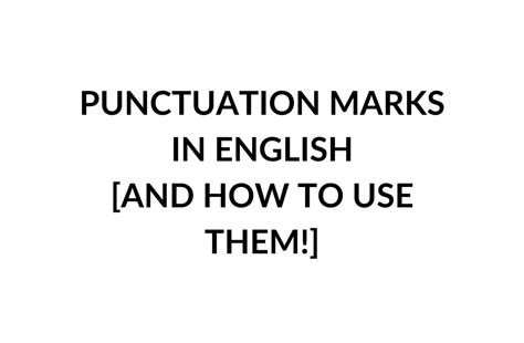 Punctuation Marks In English [and How To Use Them ] Speak English By Yourself Learn Anytime