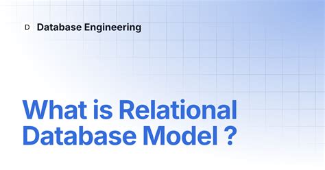 What Is Relational Database Model Database Engineering