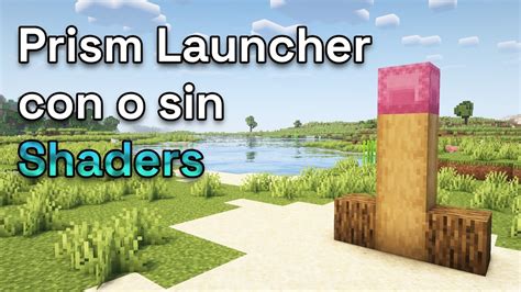 prism launcher minecraft offline con y sin shaders la mejor config youtube