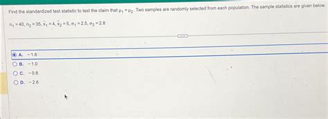 Solved Find The Standardized Test Statistic To Test The