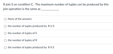 Solved Rjoin S On Condition C The Maximum Number Of Tuples