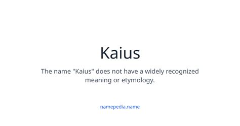 Kaius Meaning Nicknames Origins And More Namepedia
