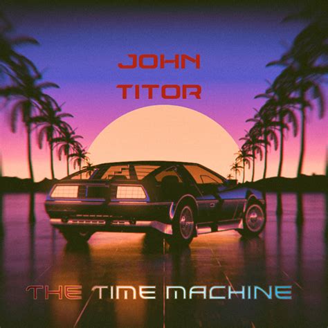 The Time Machine John Titor