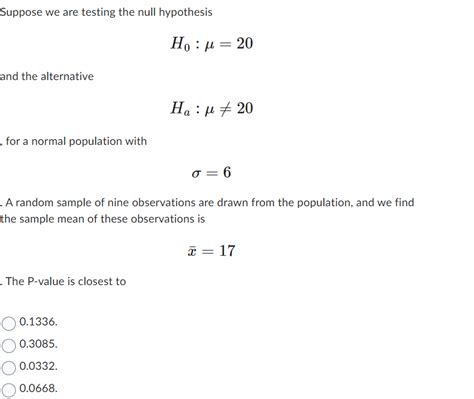 Solved Suppose we are testing the null hypothesis H μ Chegg com