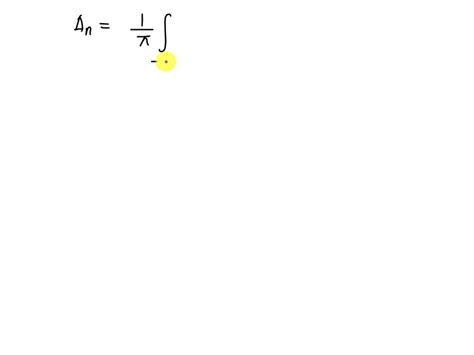 Solved Texts Please Put The Solution On A4 Paper 1 Calculate The Fourier Series And Fourier