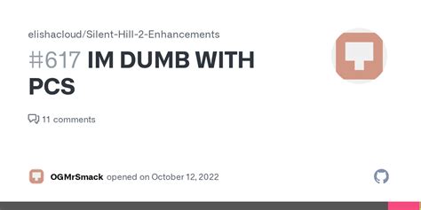Im Dumb With Pcs · Issue 617 · Elishacloudsilent Hill 2 Enhancements · Github