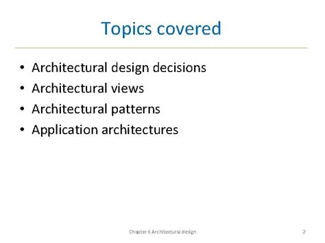 Chapter 6 Architectural Design Lecture 1 Chapter 6