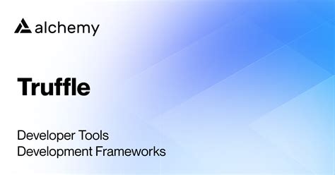 Truffle Development Frameworks Alchemy