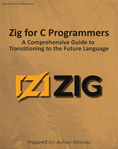 Ayman Alheraki On Linkedin Zig For C Programmers A Comprehensive Guide To Transitioning To The