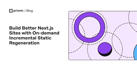 Better Nextjs Sites On Demand Incremental Static Regeneration
