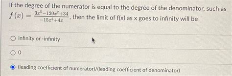 Solved If The Degree Of The Numerator Is Equal To The Degree Chegg Com
