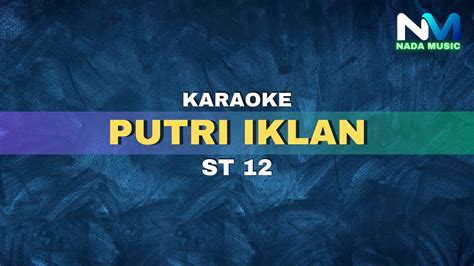 St 12 Putri Iklan Karaoke Version Youtube