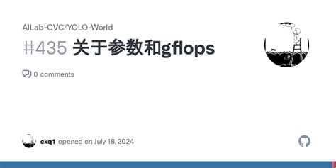 关于参数和gflops · Issue 435 · Ailab Cvcyolo World · Github