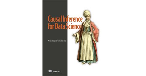 Causal Inference For Data Science Book