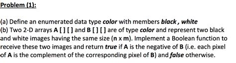 Solved Problem 1 A Define An Enumerated Data Type Color