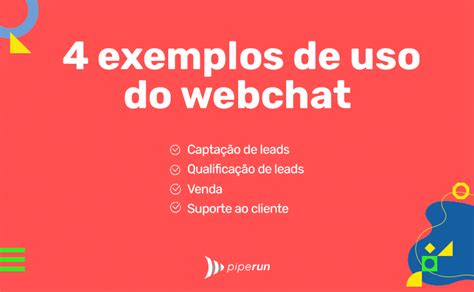 Guia Webchat O Que é Benefícios Como Usar E Como Criar