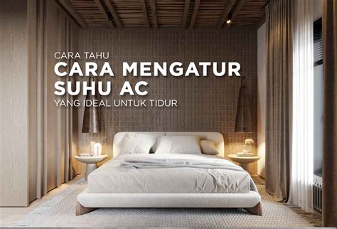 CARA MENGATUR SUHU AC YANG IDEAL UNTUK TIDUR NYENYAK ACWahana
