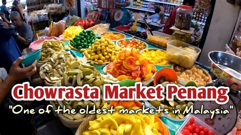Chowrasta Market The Biggest And Greenest Pasar In Penang Youtube