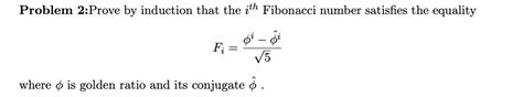 Solved Problem 2 Prove By Induction That The įth Fibonacci