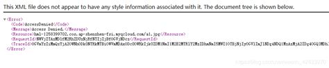 腾讯云对象存储错误：this Xml File Does Not Appear To Have Any Style Information Associated With It The