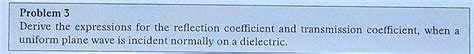 Problem 3 Derive The Expressions For The Reflection Coefficient And