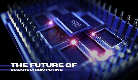The Future Of Quantum Computing An In Depth Exploration
