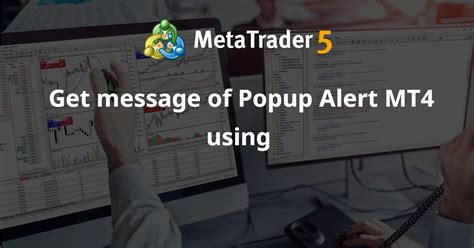 Free Download Of The Get Message Of Popup Alert Mt4 Using Script By
