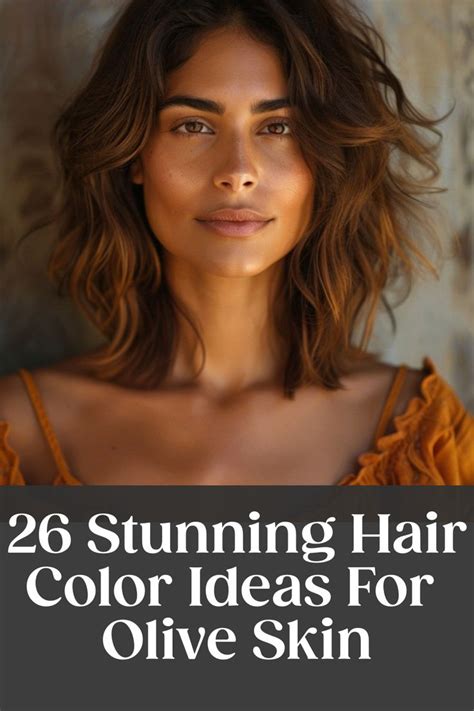 26 Stunning Hair Color Ideas For Olive Skin Fall Hair For Olive Skin