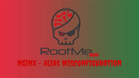 Nginx Alias Misconfiguration Root Me Serdar Daşdemir