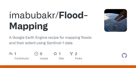 Github Imabubakr Flood Mapping A Google Earth Engine Recipe For Mapping Floods And Their