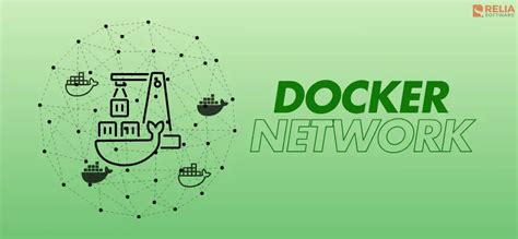 Docker Networking Fundamentals Types Working And Usage Relia Software