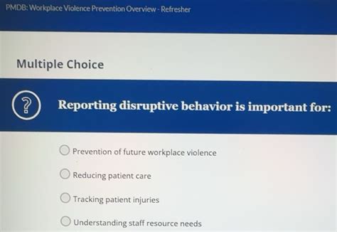 Solved Pmdb Workplace Violence Prevention Overview Refresher Multiple Choice Reporting