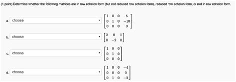 solved point determine whether the following matrices are in row