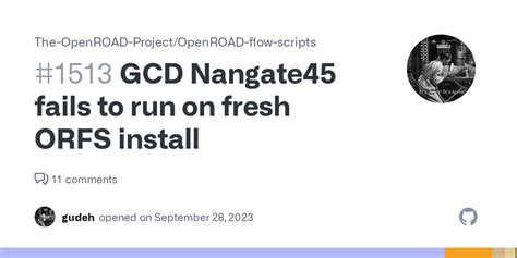 Gcd Nangate45 Fails To Run On Fresh Orfs Install · Issue 1513 · The