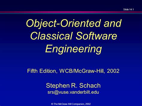 Slide 141 © The Mcgraw Hill Companies 2002 Object Oriented And