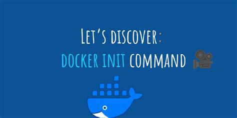 Lets Discover Docker Init Command Dev Community