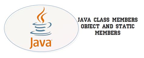 Java Class Members Object And Static Members