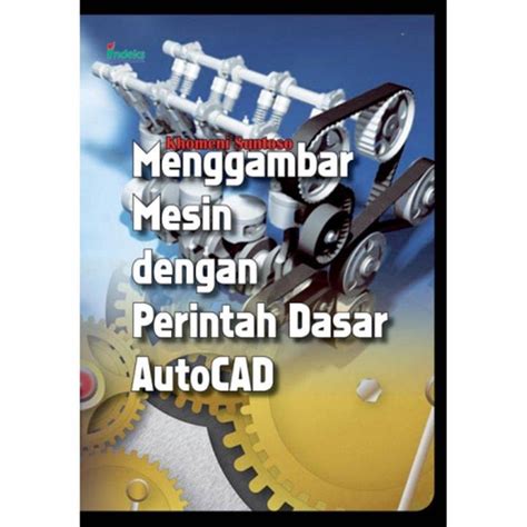Menggambar Mesin Dengan Perintah Dasar Autocad Lazada Indonesia