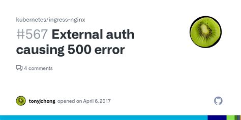 External Auth Causing 500 Error · Issue 567 · Kubernetesingress Nginx