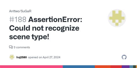 Assertionerror Could Not Recognize Scene Type · Issue 188 · Anttwosugar · Github