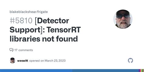 [detector support] tensorrt libraries not found · issue 5810 · blakeblackshear frigate · github