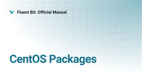 Centos Packages Fluent Bit Official Manual