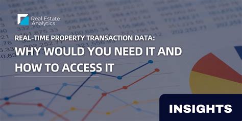 Real Time Property Transaction Data Why Would You Need It And How To