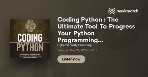 Coding Python The Ultimate Tool To Progress Your Python Programming From Good To Great While