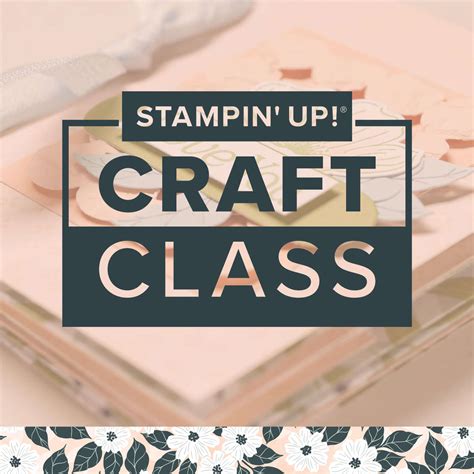 Lovely Blossoms Craft Class Stampin Up