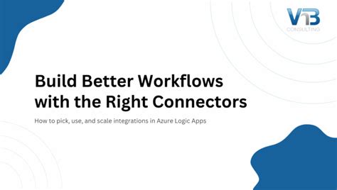 Azure Logic Apps Connectors Vnb Consulting