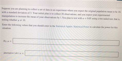 Solved Suppose You Are Planning To Collect A Set Of Data In