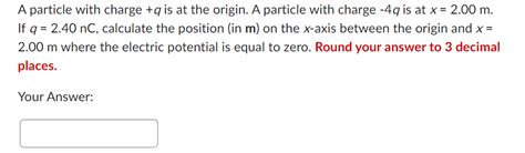 Solved A Particle With Charge Q Is At The Origin A Chegg Com