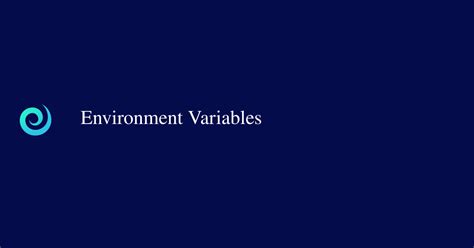 building your application configuring environment variables brisa