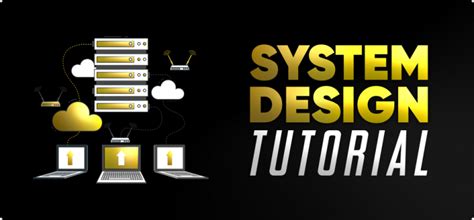 system design tutorial geeksforgeeks